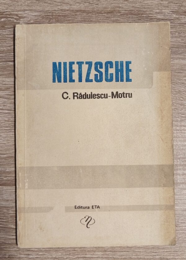 Nietzsche / C. Rădulescu-Motru – Editura Tracus Arte